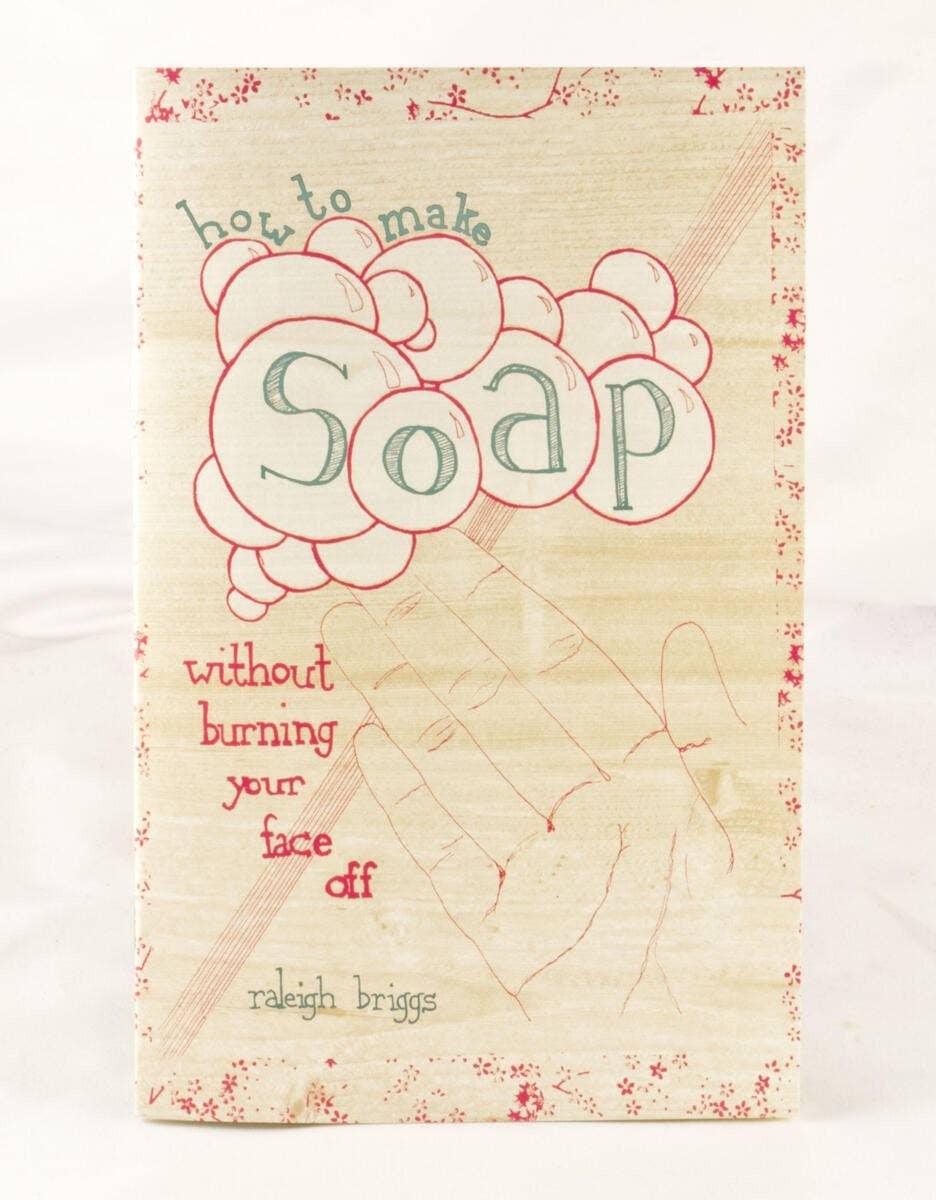 How to Make Soap Without Burning Your Face Off (Zine) | Wicklanders Roots